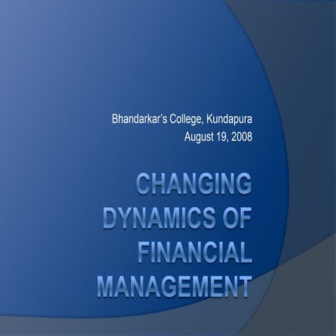 Changing Dynamics Of Financial Management-B.V.Raghunandan | PPTX