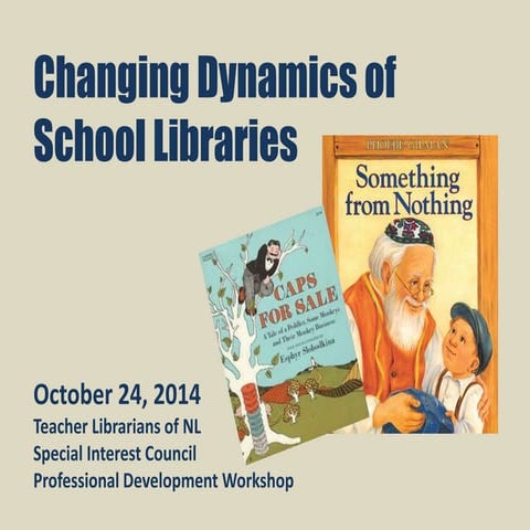 Changing dynamics in School Libraries Workshop | PPTX