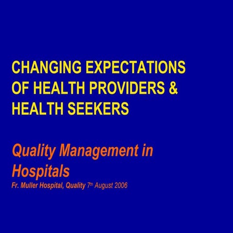 Changing Expectations in the Healthcare Scenario | PPT