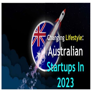 Changing Lifestyle: Australian Startups In 2023 | PPTX