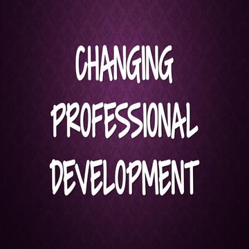 Changing professional development | PPT