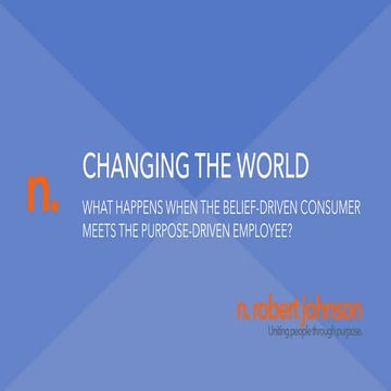Changing The World: What Happens When the Belief-Driven Consumer Meets ...