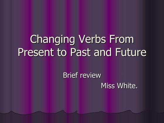 TENSES OF VERBS 6 | PPTX