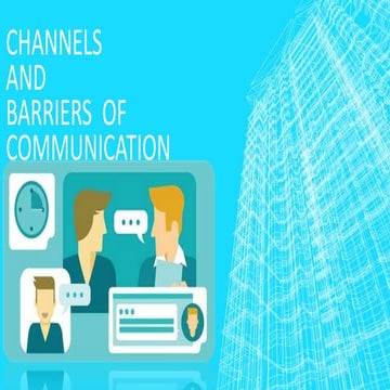 Channels & barriers of communication | PPTX