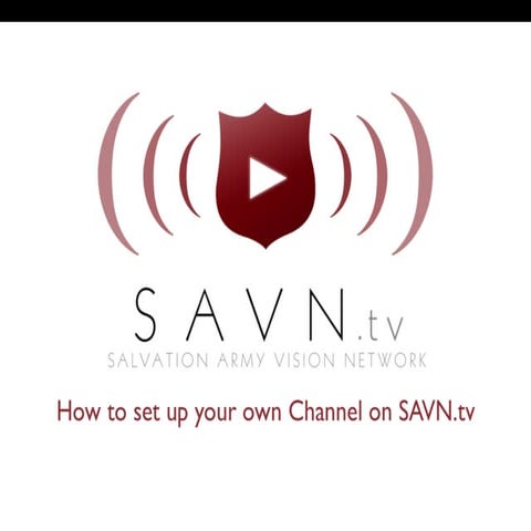 Setting up your own Channel on SAVN.tv