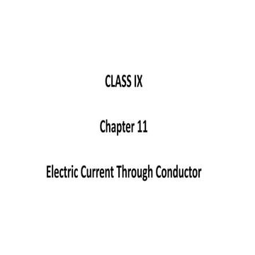 Chap 11 - ELECTRIC CURRENT THROUGH CONDUCTOR.pptx