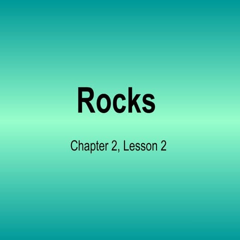 Earth Science: Chapter 2: lesson 2 Rocks | PPT