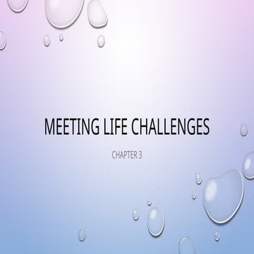 CHAP 3- MEETING LIFE CHALLENGES.ppt...... | PPTX