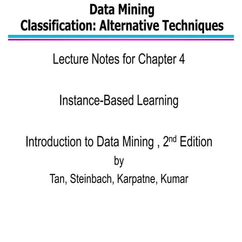 Chapter 4 of data mining that is Instance based learning | PPTX