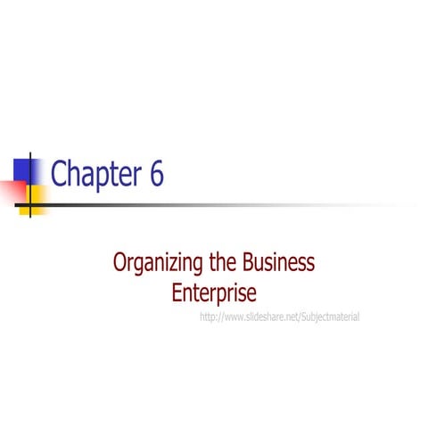 Chap 6 organizing the business enterprise | PPTX | Business ...