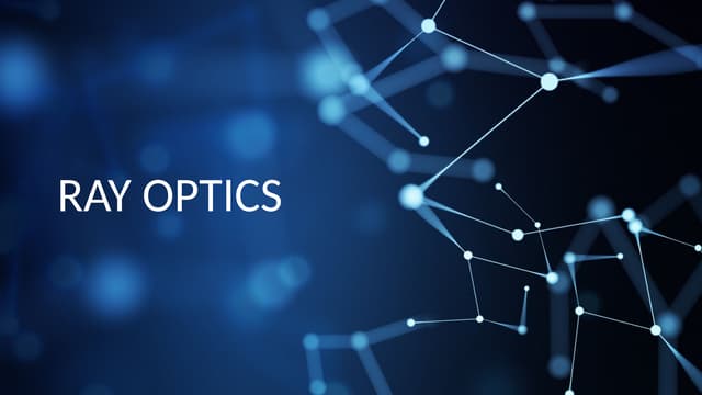 Ray Optics Class 12 Part-1 | PPT