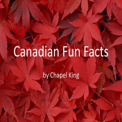 Top 10 Fun Facts about Canada | PPTX