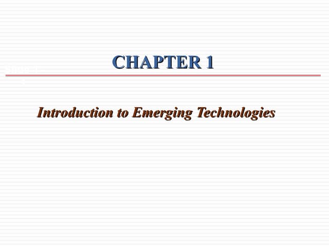 Emerging Technology freshman course Chapter 1. pptx f | PPTX