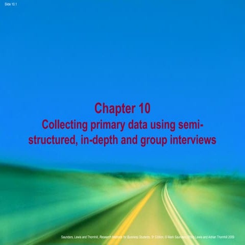 chapter- 10.ppt collecting data using semi-structured interview | PPT