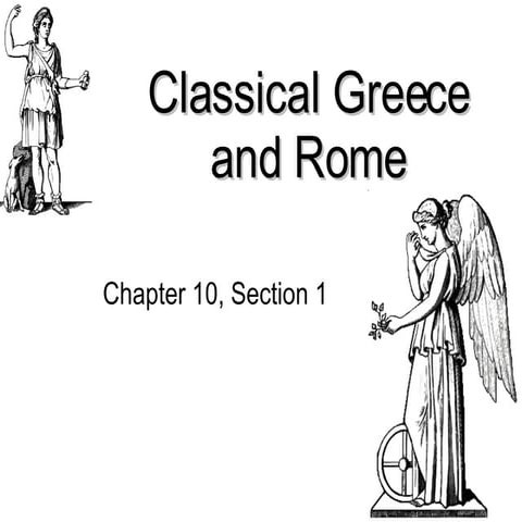 Chapter 10, Section 1 Classical Greece and Rome | PPT