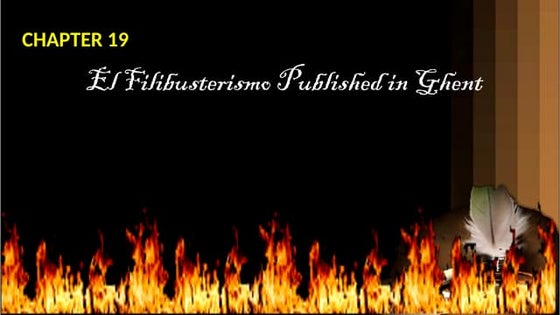 Chapter 19 El Filibusterismo Published in Ghent | PPT