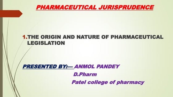 Pharmaceutical Legislations Notes (Pharmaceutical Jurisprudence Ist ...