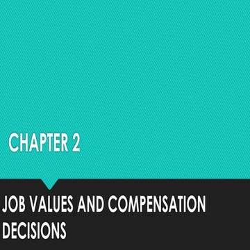 CHAPTER-2-JOB-VALUES-AND-COMPENSATION-DECISIONS.pptx