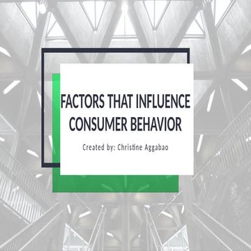 FACTORS THAT INFLUENCE CONSUMER BEHAVIOR | PPTX