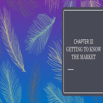 Chapter-3-Getting-to-know-the-Market-pptx.pptx