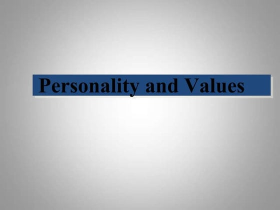 Personality and values chapter 5 ( organizational behavior) | PPTX