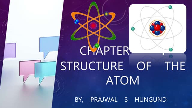 Structure Of The Atom - Class 9 | PPTX