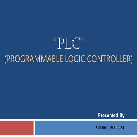 PLC (PROGRAMMABLE LOGIC CONTROLLER) | PPTX