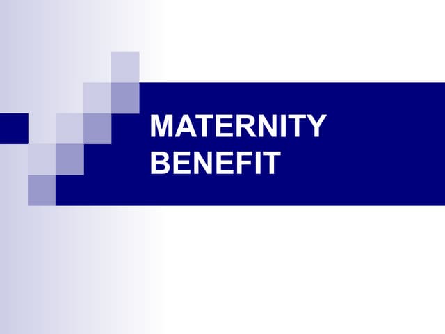 The Maternity Benefits Act, 1961 | PPT