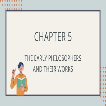 CHAPTER-5THE-EARLY-PHILOSOPHERS-AND-THEIR-WORKS.pptx
