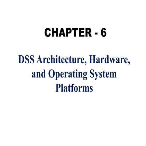 Chapter 6 Dsspptx Decision Support System Pptx Operating Systems Computer Software And