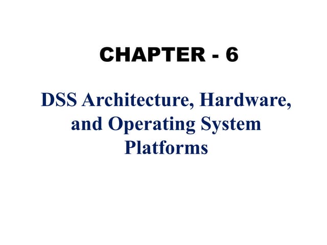 Chapter 6 Dsspptx Decision Support System Pptx Operating Systems Computer Software And