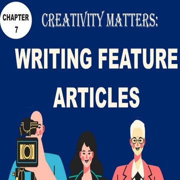CHAPTER 7: Feature Writing in Campus Journalism | PPTX