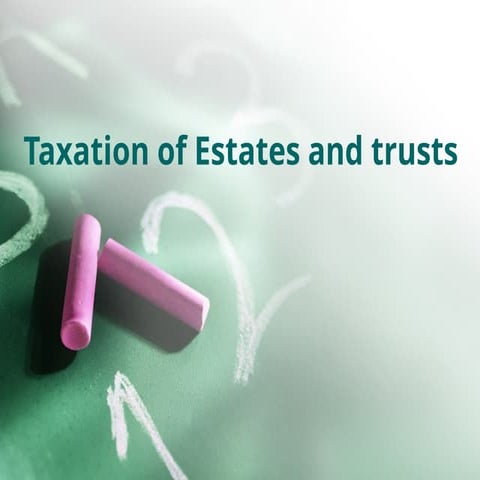 Chapter-9-TAXATION-OF-ESTATES-AND-TRUSTS.pptx