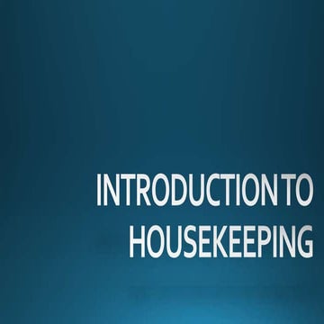 Chapter 01 Introduction to Housekeeping | PPTX
