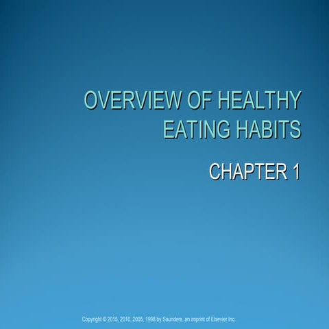 Chapter 01 - Overview of Healthy Eating Habits | PPT