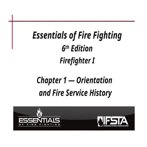Chapter 01 FFI.ppt orientation and fire service history | PPT