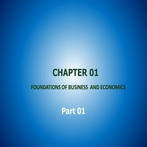 Chapter 01 [Part 1] Foundations of Business Economics (1).pptx