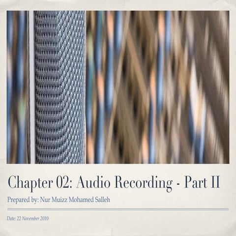 Chapter 02 audio recording - part ii | PPT