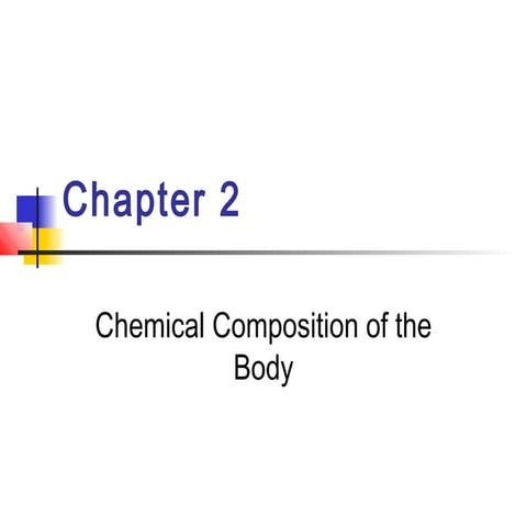 Chapter02 chemical composition of the body | PPT