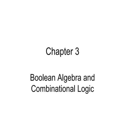 Chapter 03 Boolean Algebra And Combinational Logic Ppt