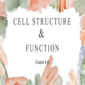 Chapter # 03 Cell Structure & Function.pptx