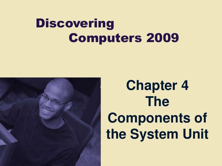 Chapter 4 The System Unit
