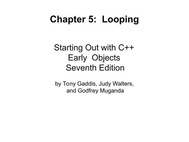 Chapter 5 Looping | PPT Chapter 5 Looping | PPT