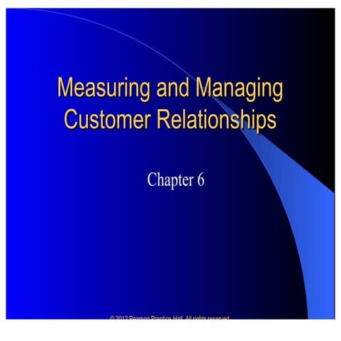 Chapter 06 Measuring and Managing Customer Relationships | PDF