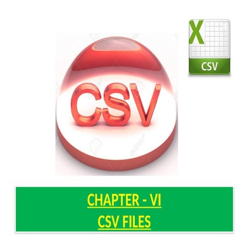 Chapter 06 CSV Files.pptx for class 12 cbse | PPTX