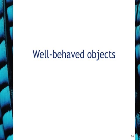 chapter07 - well-behaved object buku object first.ppt