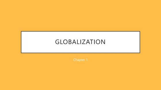 Globalization | PPTX | Economy | Business and Finance