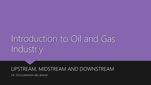 OVERVIEW OF THE OIL & GAS EXPLORATION AND [Autosaved] | PPT