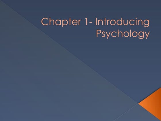 Ch 1- What is Psychology (Class - 11)- Psychology | PPT
