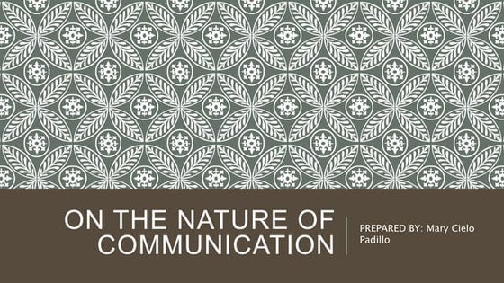 Nature and Elements Of Communication | PPT